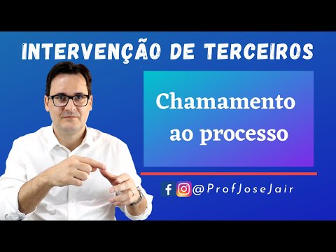 Intervenção de Terceiros - Chamamento ao Processo