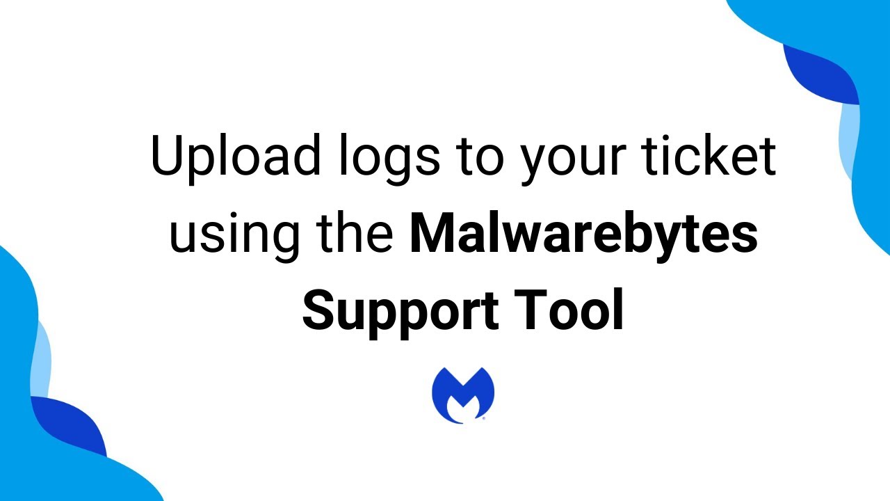 Upload logs to your ticket using the Malwarebytes Support Tool