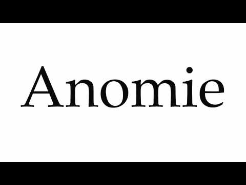 How to Pronounce Anomie