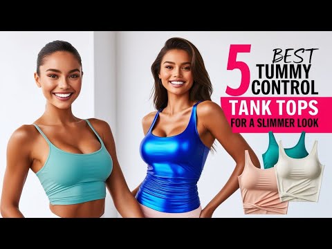 Top 5 Best Tummy Control Tank Tops for a Slimmer Look
