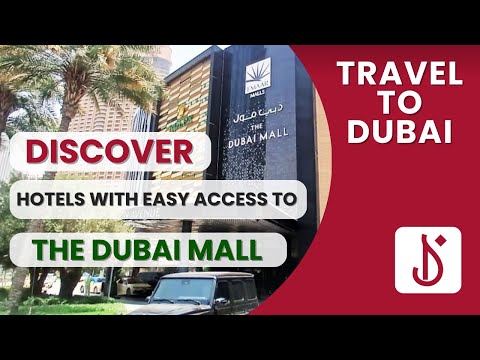 Dubai Travel Guide - Hotels with Dubai Mall access | Downtown Dubai