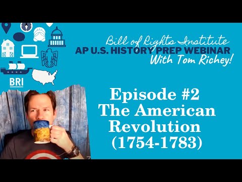 AP U.S. History Prep Episode #2 | The American Revolution (1754-1783)