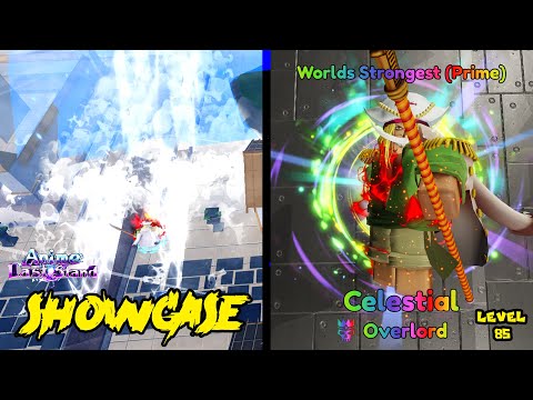 WORLDS STRONGEST (PRIME) LVL 85 CELESTIAL UNIT SHOWCASE - ANIME LAST STAND