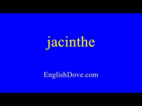 How to pronounce jacinthe in American English