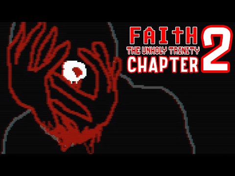 Steam Community :: Video :: Faith The Unholy Trinity CHAPTER 2 | Full ...