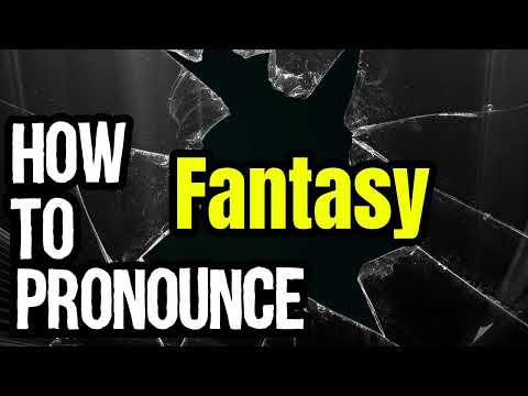 How To Pronounce Fantasy? (CORRECTLY) Meaning & Pronunciation