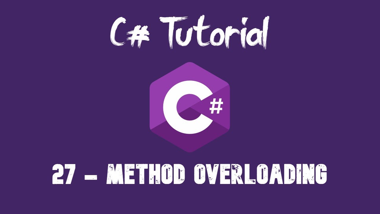 C# Tutorial For Beginners - 27 - Method overloading