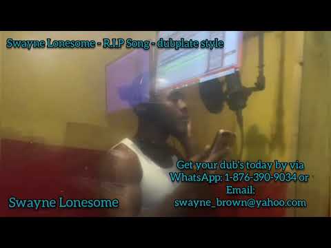 Swayne Lonesome - R.I.P Song - Dubplate style