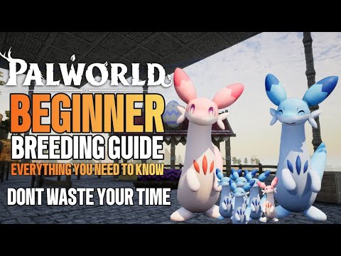 Palworld | THE BEGINNERS Breeding Guide! DONT WASTE YOUR TIME! Palworld Breeding Guide Tips & Tricks