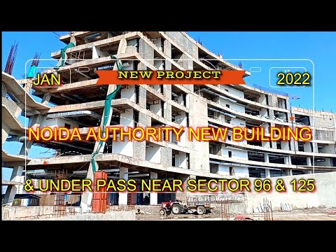 Noida Authority New Building Upcoming under pass At Sector 96 & 125 | Noida Development Authority