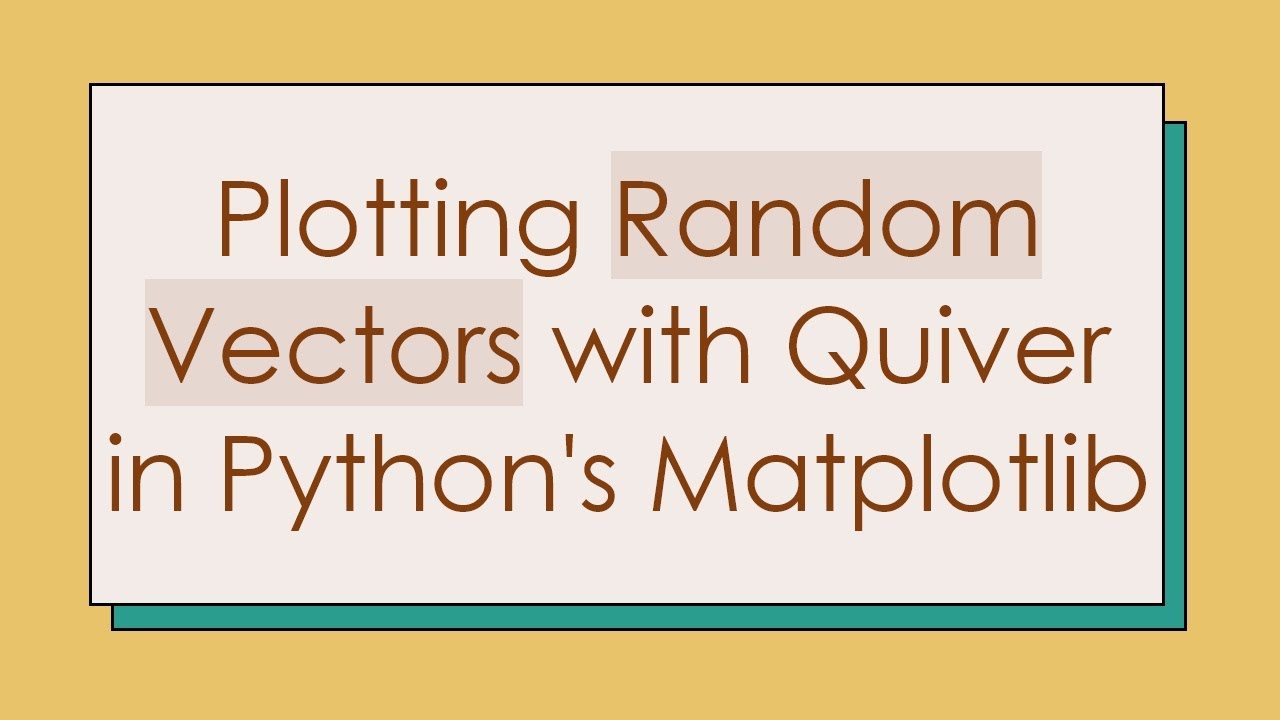 Plotting Random Vectors with Quiver in Python's Matplotlib