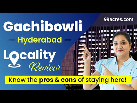 Gachibowli, Hyderabad - Map, Property Rates, Projects, Reviews, Photos ...