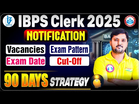 IBPS Clerk Notification 2025 | IBPS Clerk Vacancy 2025 | IBPS Clerk Preparation 2025