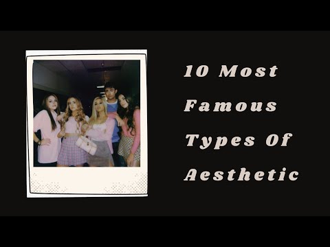 10 Most Popular Types Of Aesthetics (2021) || Choose Your Aesthetic Style