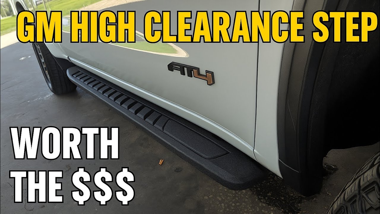 GM High Clearance Steps. Are they worth it?