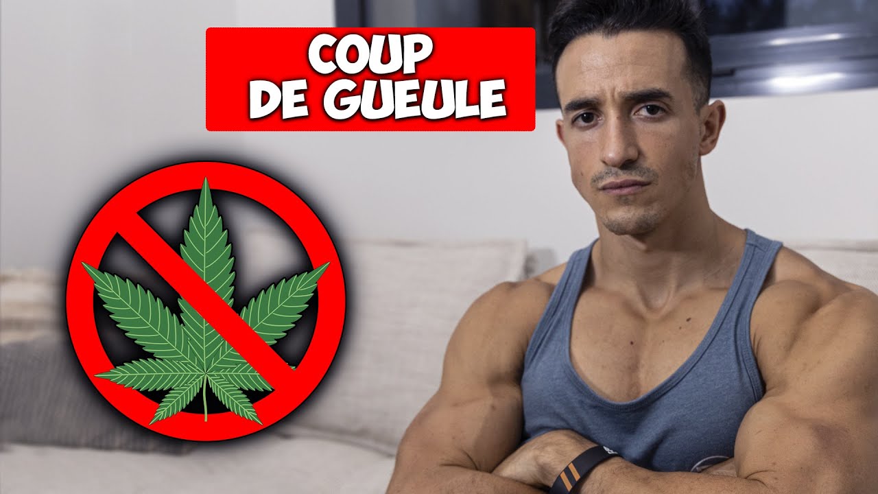 Coup de gueule : Le Cannabis ! (musculation sport)