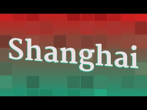 SHANGHAI pronunciation • How to pronounce SHANGHAI
