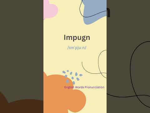 How to Pronounce Impugn – Say It Right