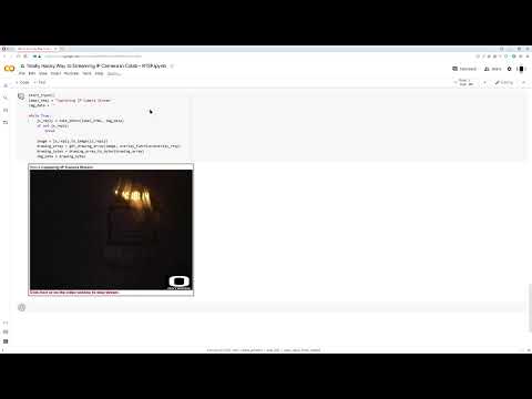 Totally Hacky Way to Stream IP Camera in Colab using RTSP