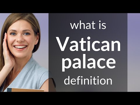 Vatican palace | VATICAN PALACE definition