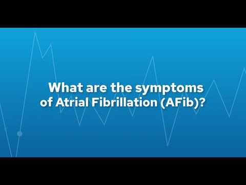 What are the symptoms of Atrial Fibrillation (Afib)?