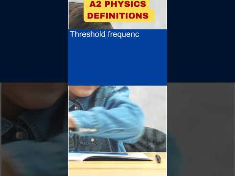 CAIE A2 Physics (9702) Definitions - Threshold Frequency