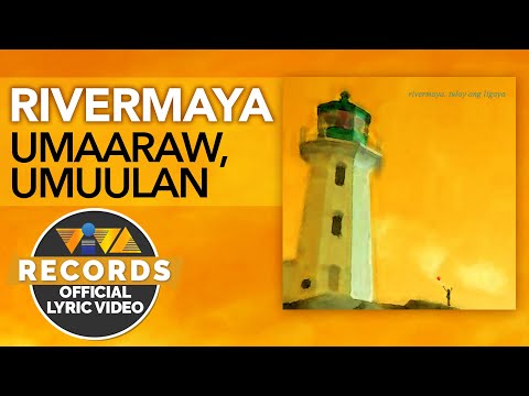 Rivermaya - Umaaraw, Umuulan Lyrics Meaning | Lyreka