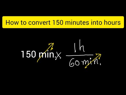 How to convert 150 minutes to hours||How to convert minutes to hours