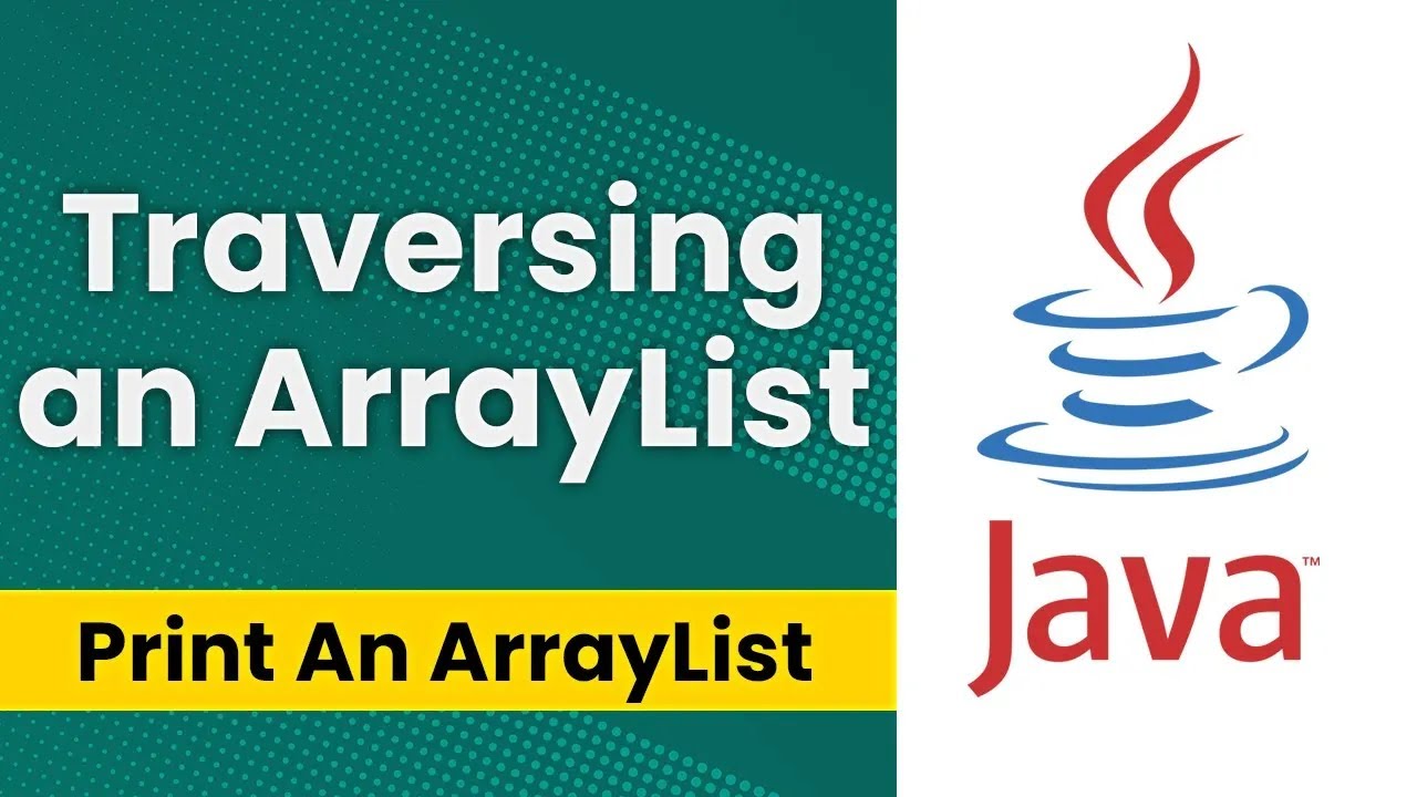 Traversing a Java ArrayList (Printing an ArrayList)
