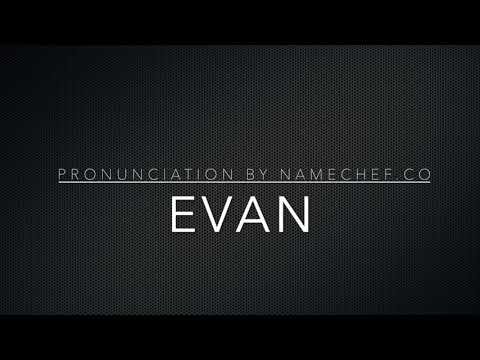 How to Pronounce Evan