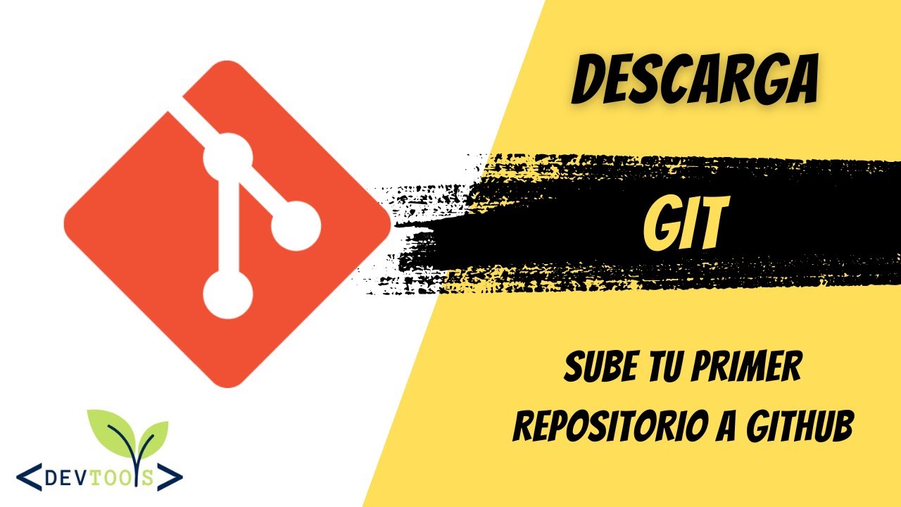 Descarga git y crea tu primer repositorio en gitHub | devTools