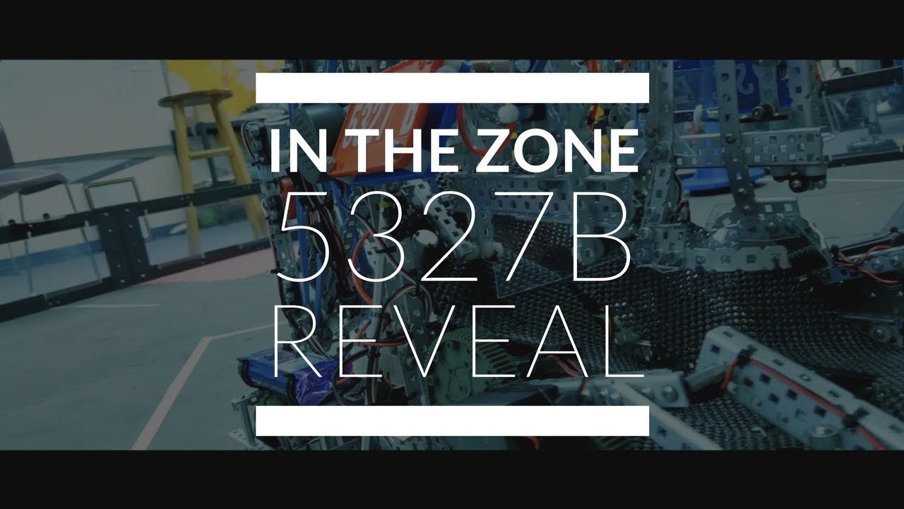 5327B In the Zone Reveal - VEX Robot Showcase - VEX Forum