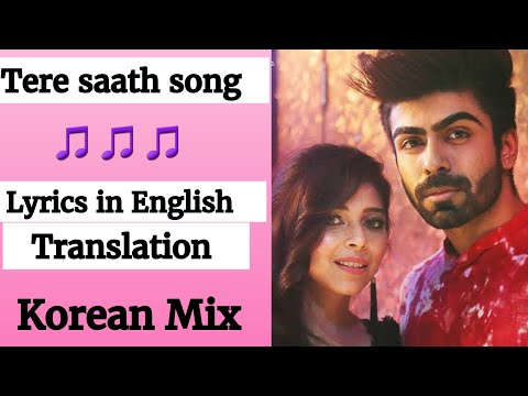 (English lyrics)-Mahi Ve Leja Tere Saath Song lyrics in English translation Mere Gum Hue Pyaar Mein