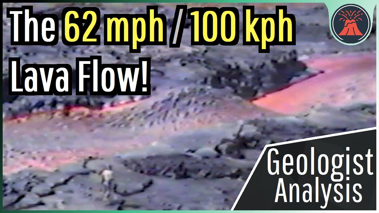 The Fastest Lava Flow Ever Recorded; 62 mph / 100 kph!