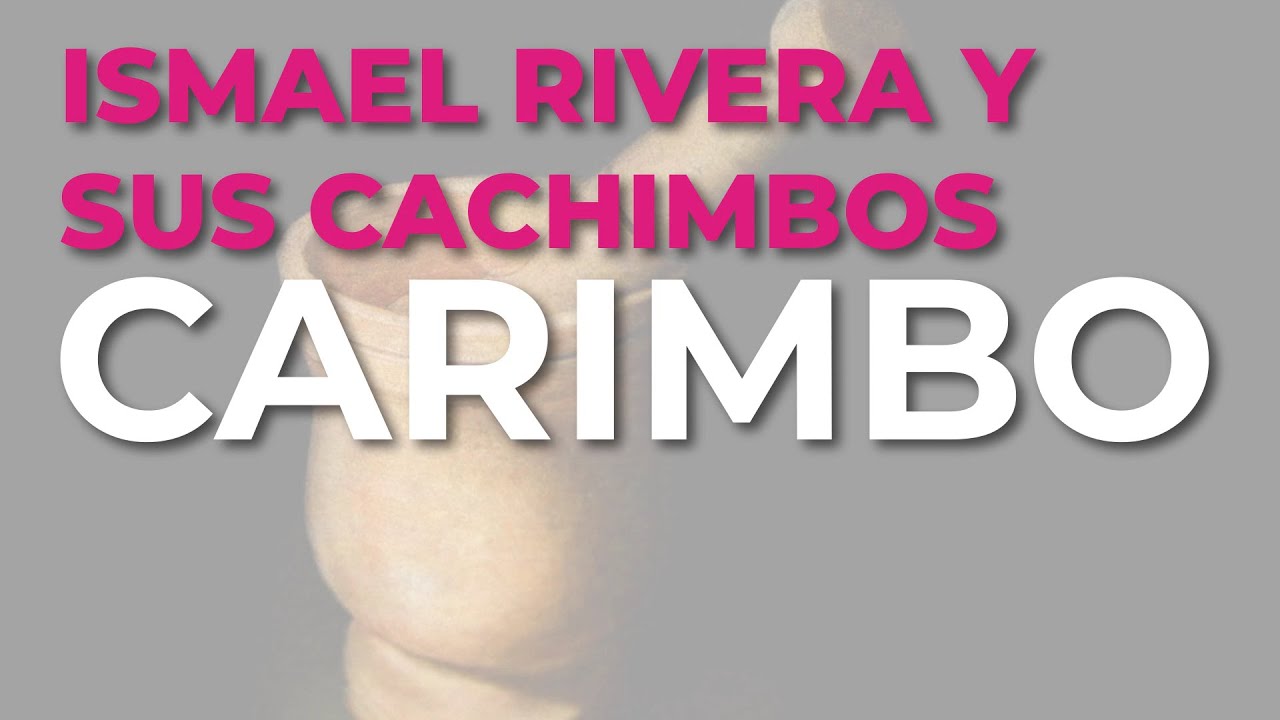 Ismael Rivera y Sus Cachimbos - Carimbo (Audio Oficial)