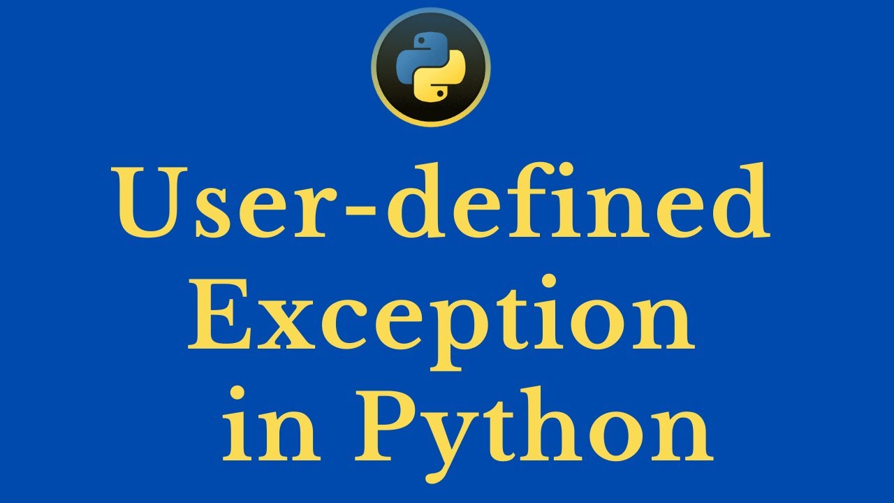 Creating Custom Exception in Python