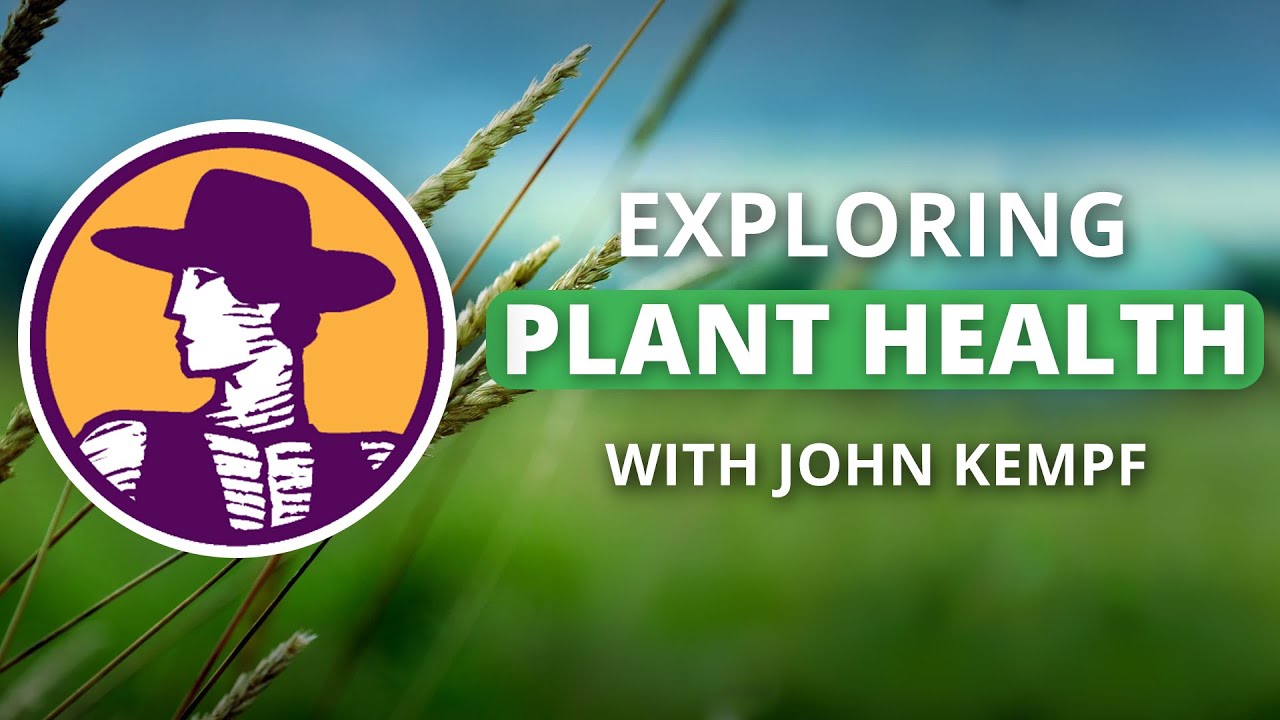 Exploring Plant Health and Regenerative Agriculture with John Kempf ...