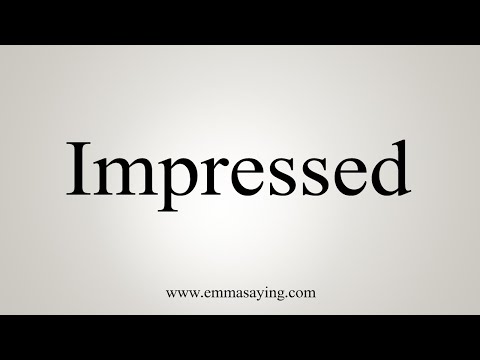How To Say Impressed