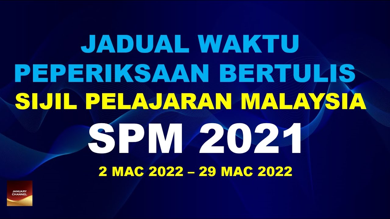 JADUAL WAKTU SPM 2021 (LATEST)