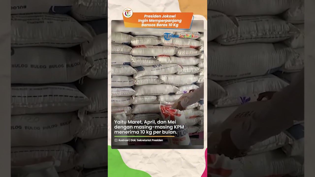 Bansos Beras 10 Kg Tahun 2023 Mulai Disalurkan Selama 3 Bulan, Presiden ... Bansos Beras 10 Kg Tahun 2023 Mulai Disalurkan Selama 3 Bulan, Presiden ...
