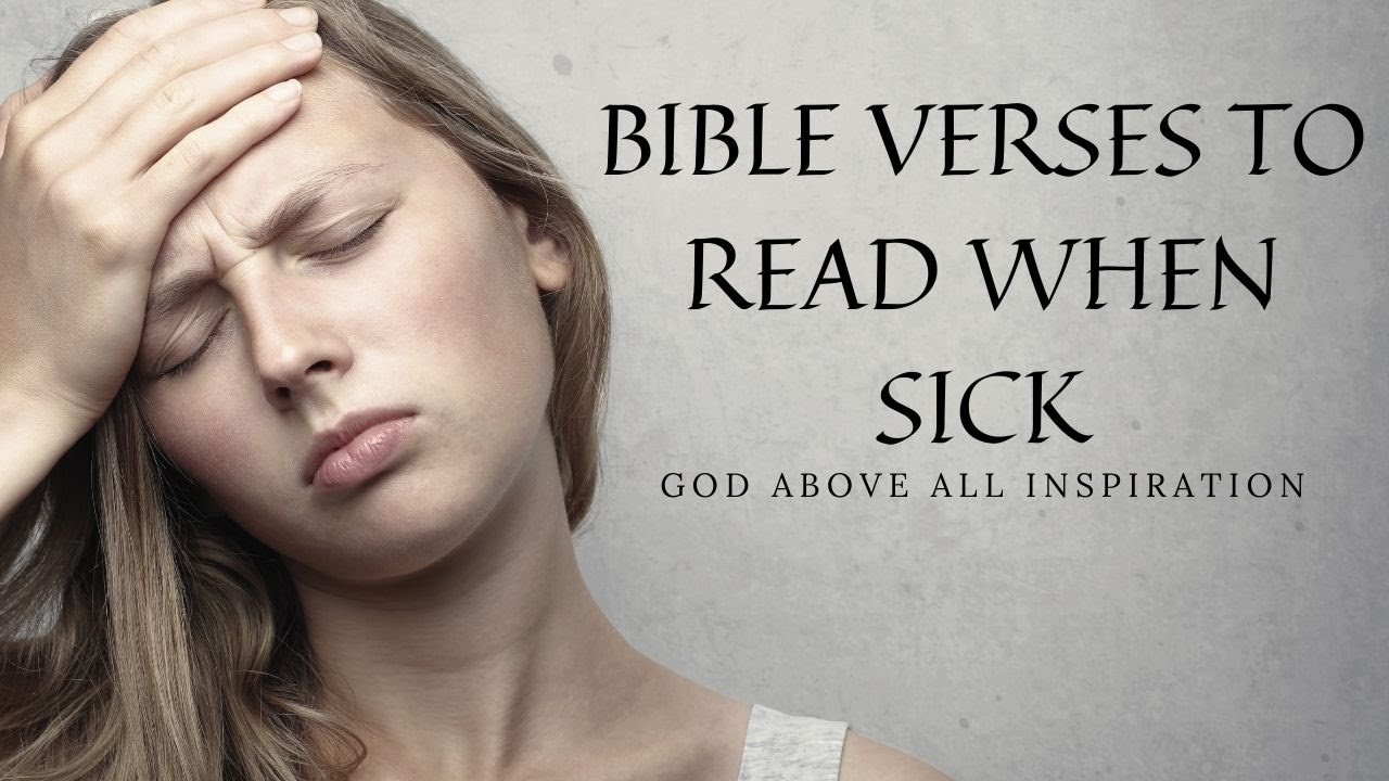 3 POWERFUL BIBLE VERSES TO READ WHEN SICK