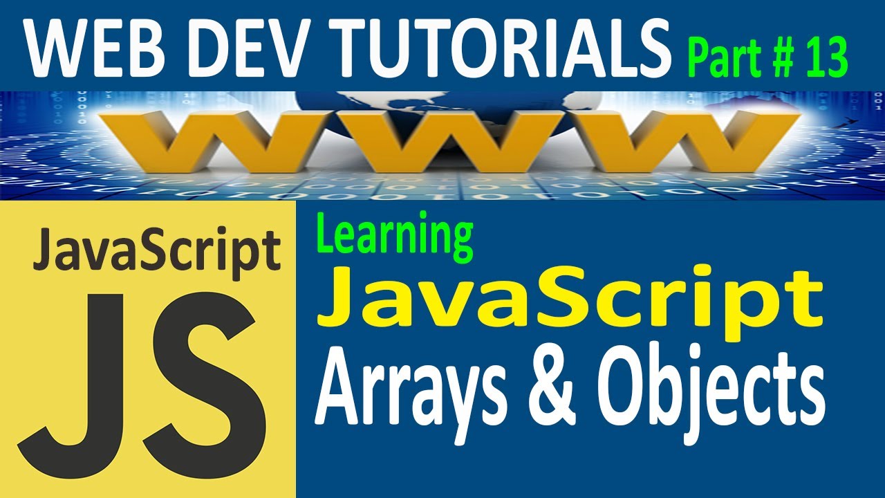 JavaScript Array, Javascript objects in Urdu / Hindi, javascript for beginners, WebDevTutorial# 13