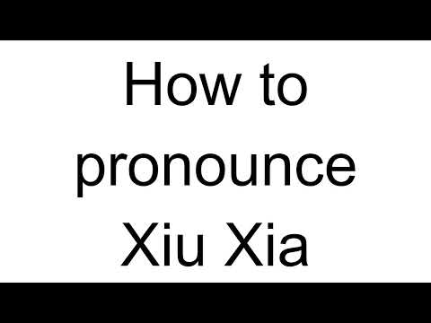 How to Pronounce Xiu Xia (Chinese)