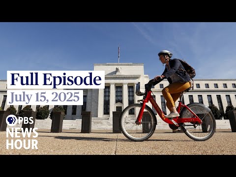 PBS News Hour full episode, July 15, 2025