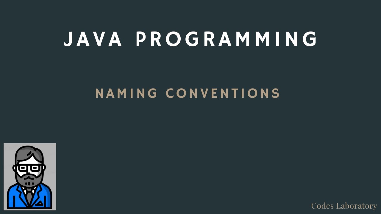 Java Tutorial | 13 | Naming Conventions in java |