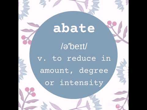 A word a day keeps the dictionary away - abate