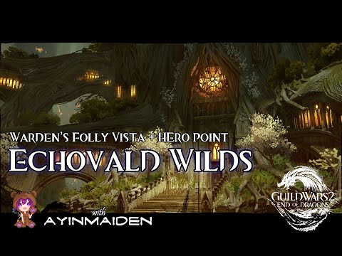 GW2 - Warden's Folly vista & Hero Point in Echovald Wilds