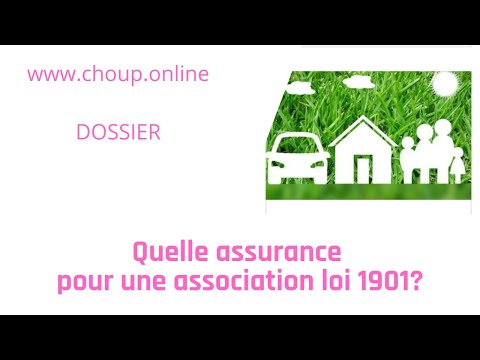 Quelle assurance pour une association loi 1901?