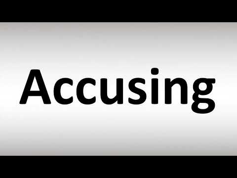 How to Pronounce Accusing