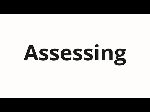 How to pronounce Assessing